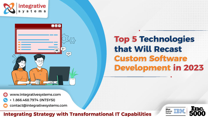 Custom Software Development - Top 5 Technologies in 2023