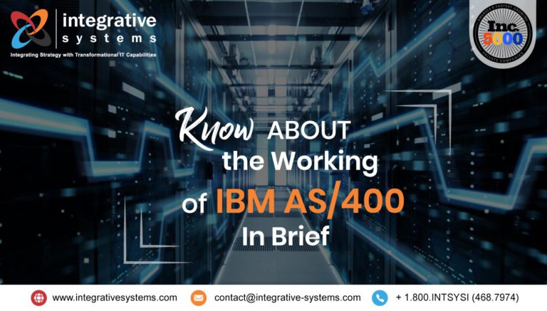 Know About the Working of IBM AS400 | Integrative Systems