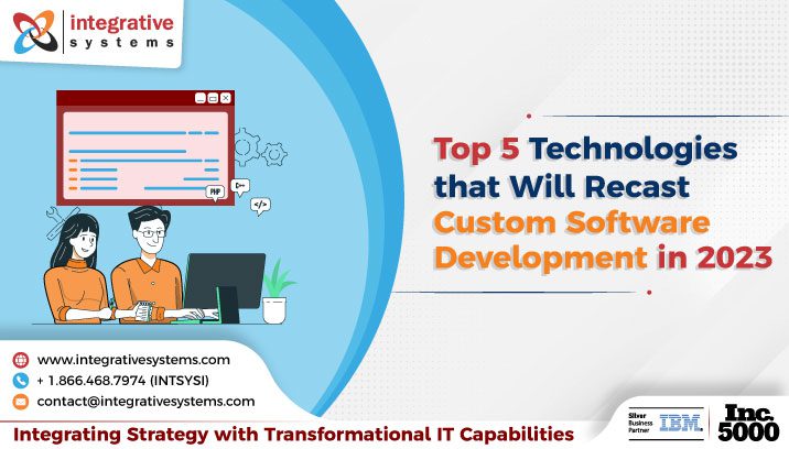Custom Software Development - Top 5 Technologies in 2023